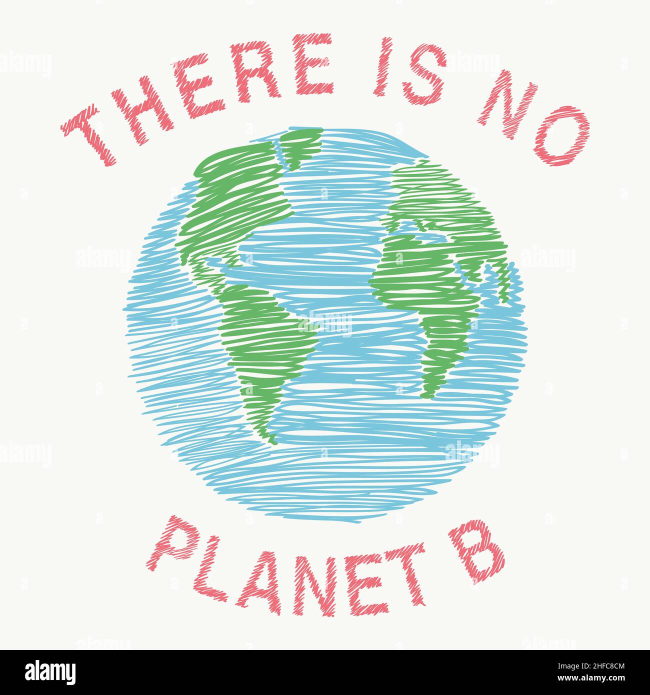 There Is No Planet B Background With Planet Earth And Text Scribble ...