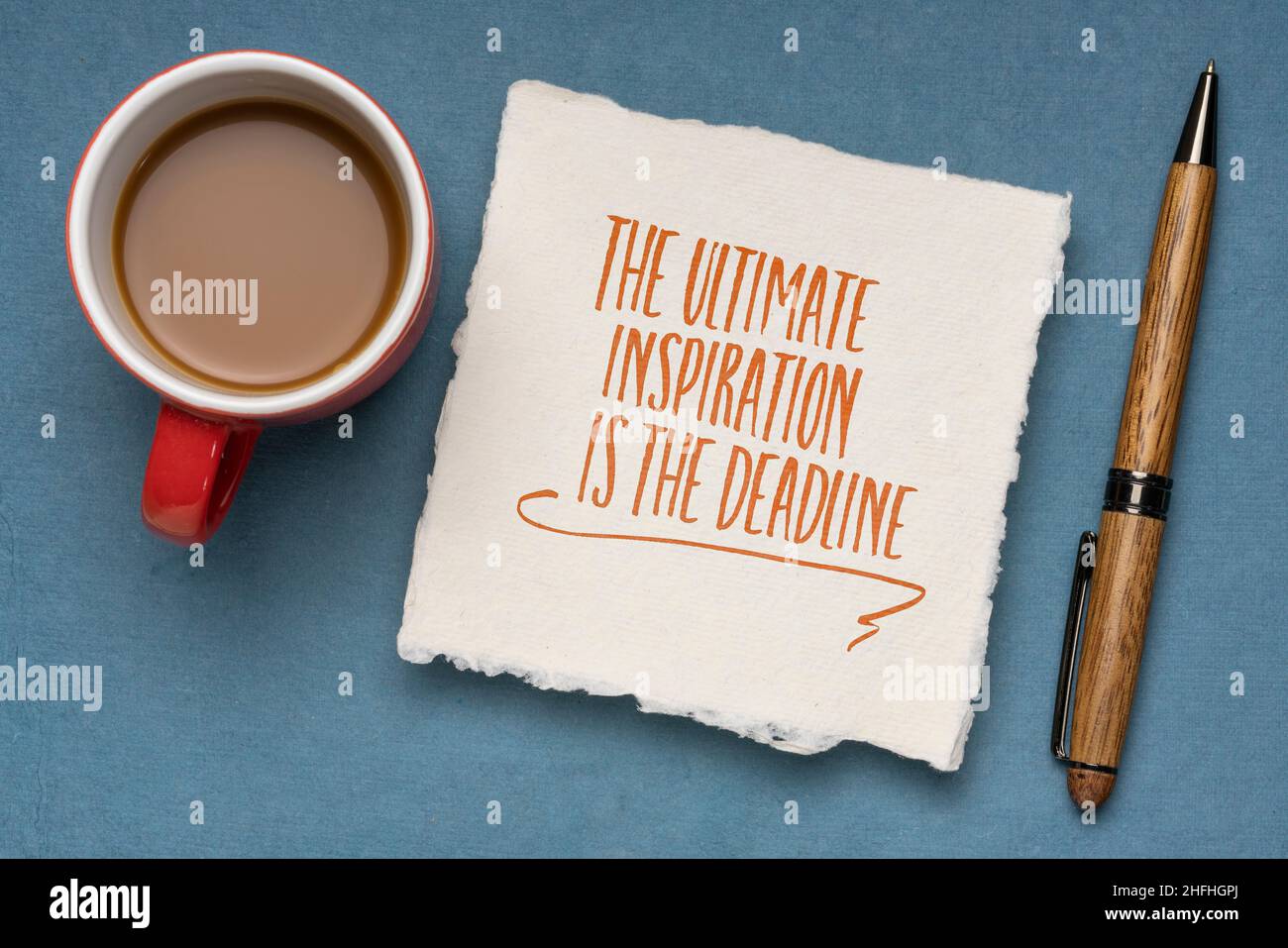 the ultimate inspiration is the deadline - handwriting note on a ...