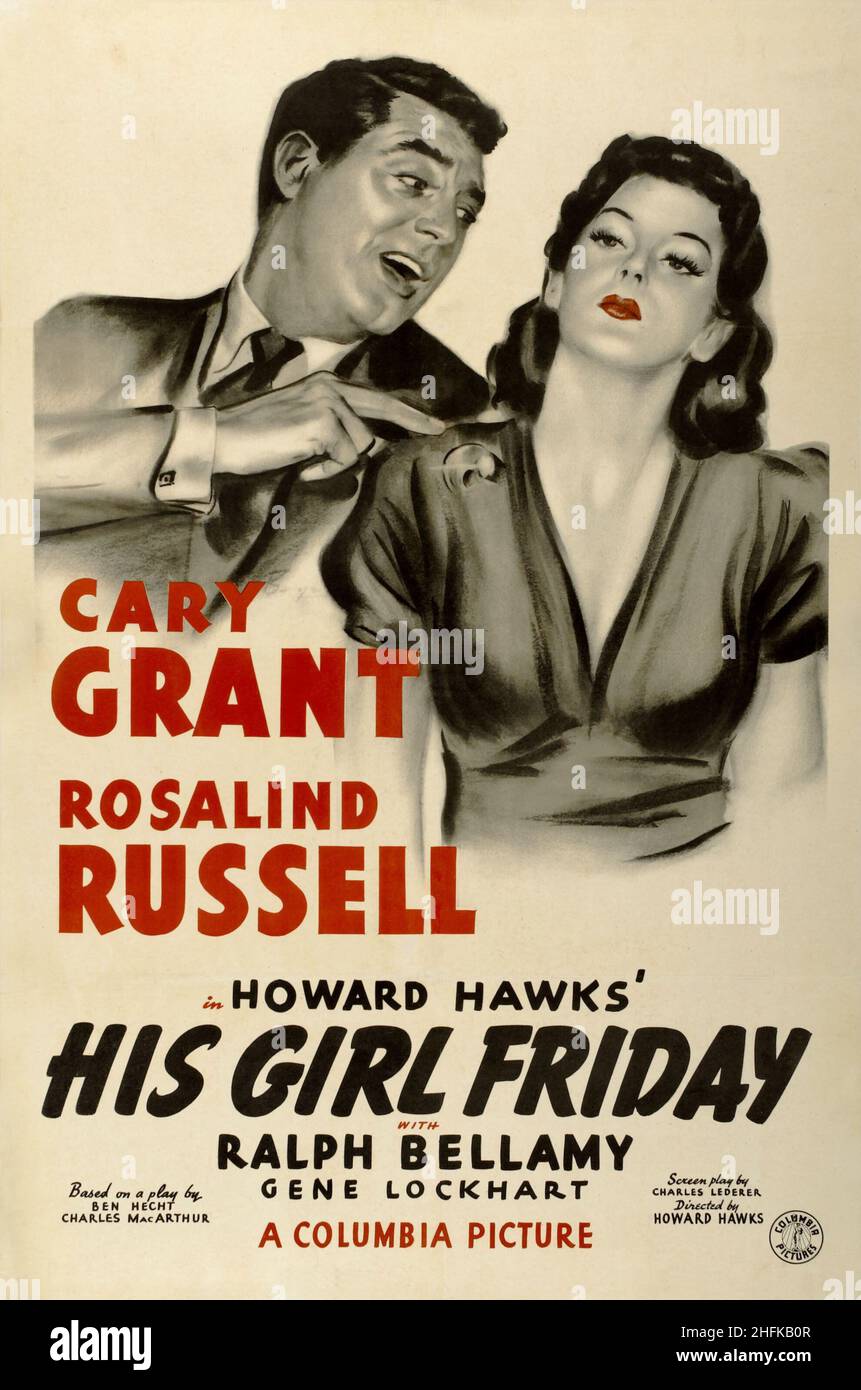 Cary Grant And Rosalind Russell In His Girl Friday 1940 Directed By