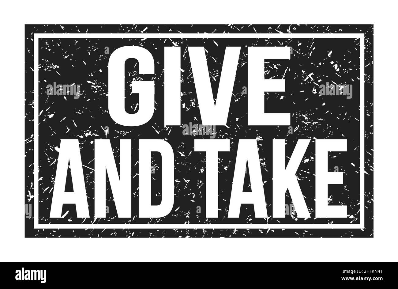 GIVE AND TAKE, words written on black rectangle stamp sign Stock Photo ...