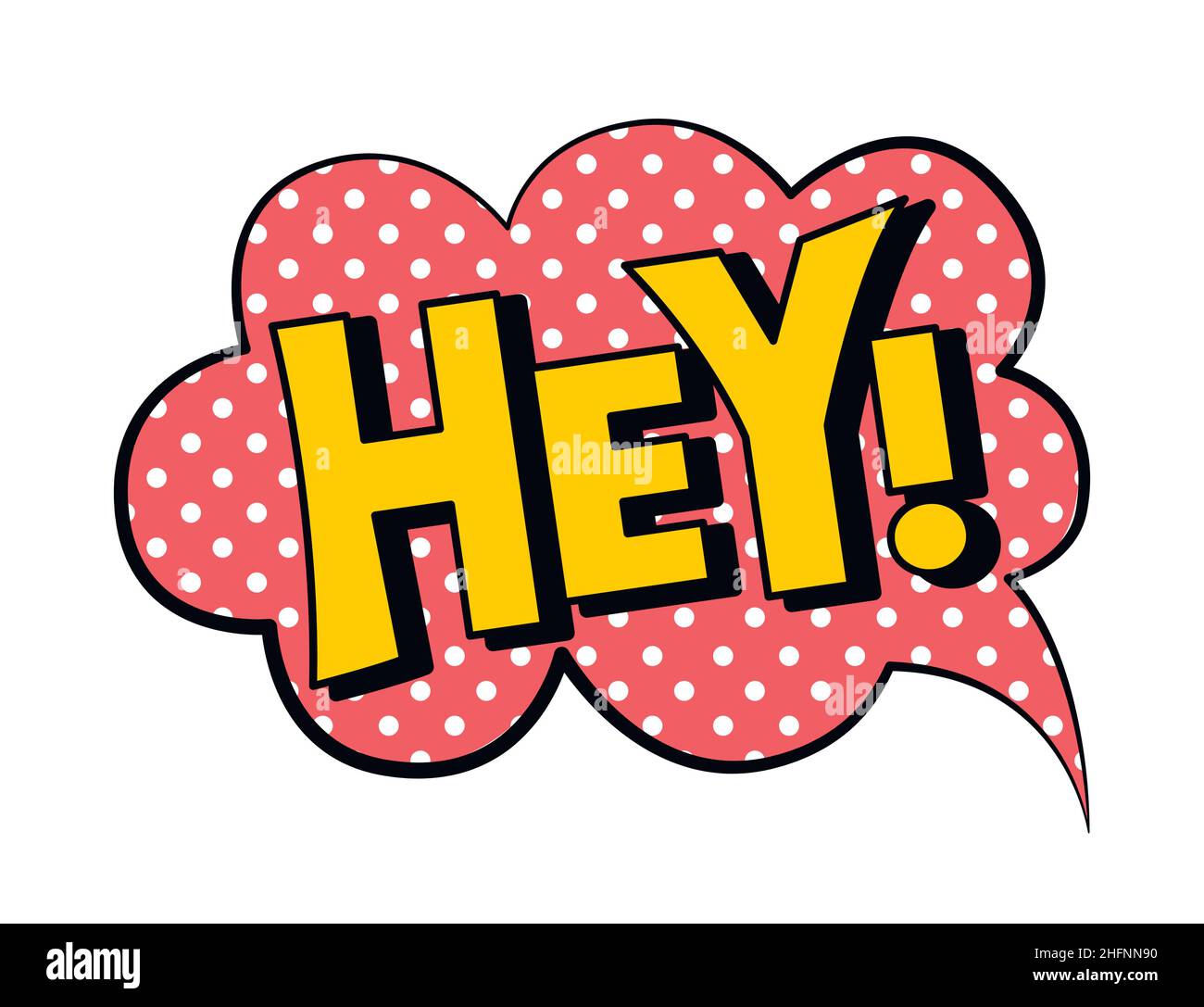 Hey! speech bubble in retro style. Vector illustration isolated on ...
