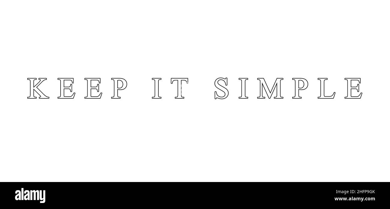 Keep it simple. Text design Stock Photo - Alamy