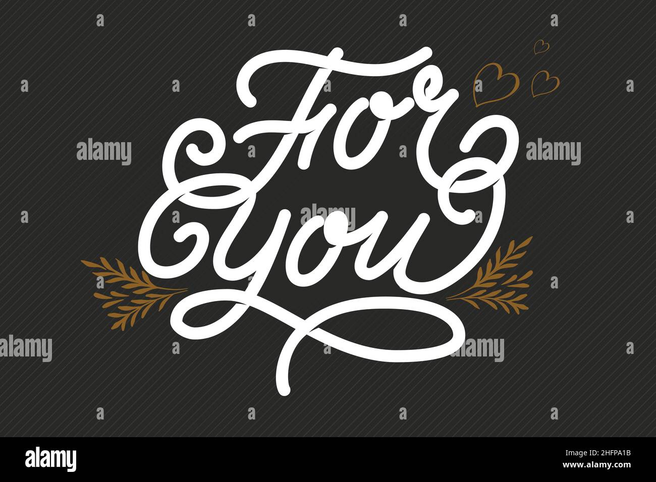 Hand drawn lettering For you with floral ornaments. Elegant modern ...