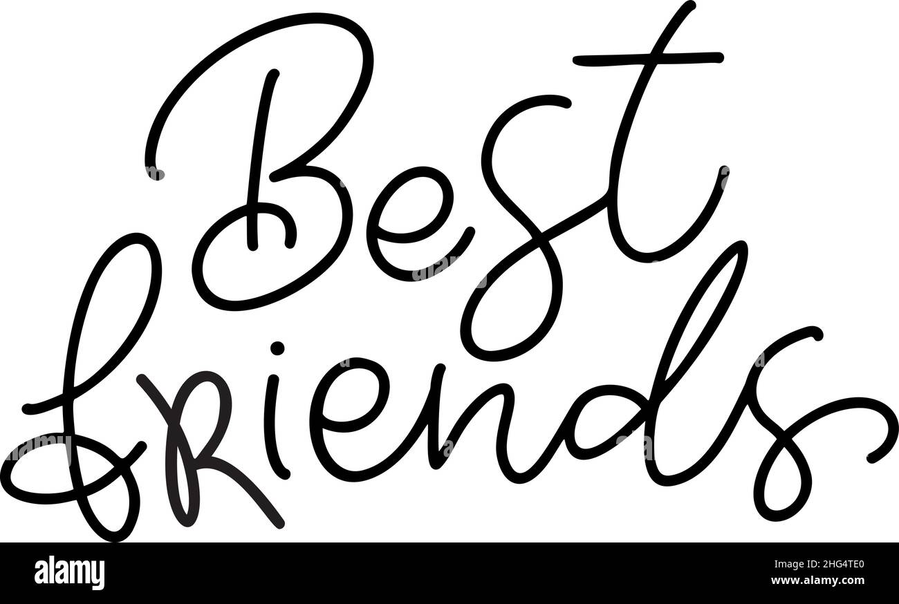 Vector hand written monoline lettering text Best friends. Quote for ...