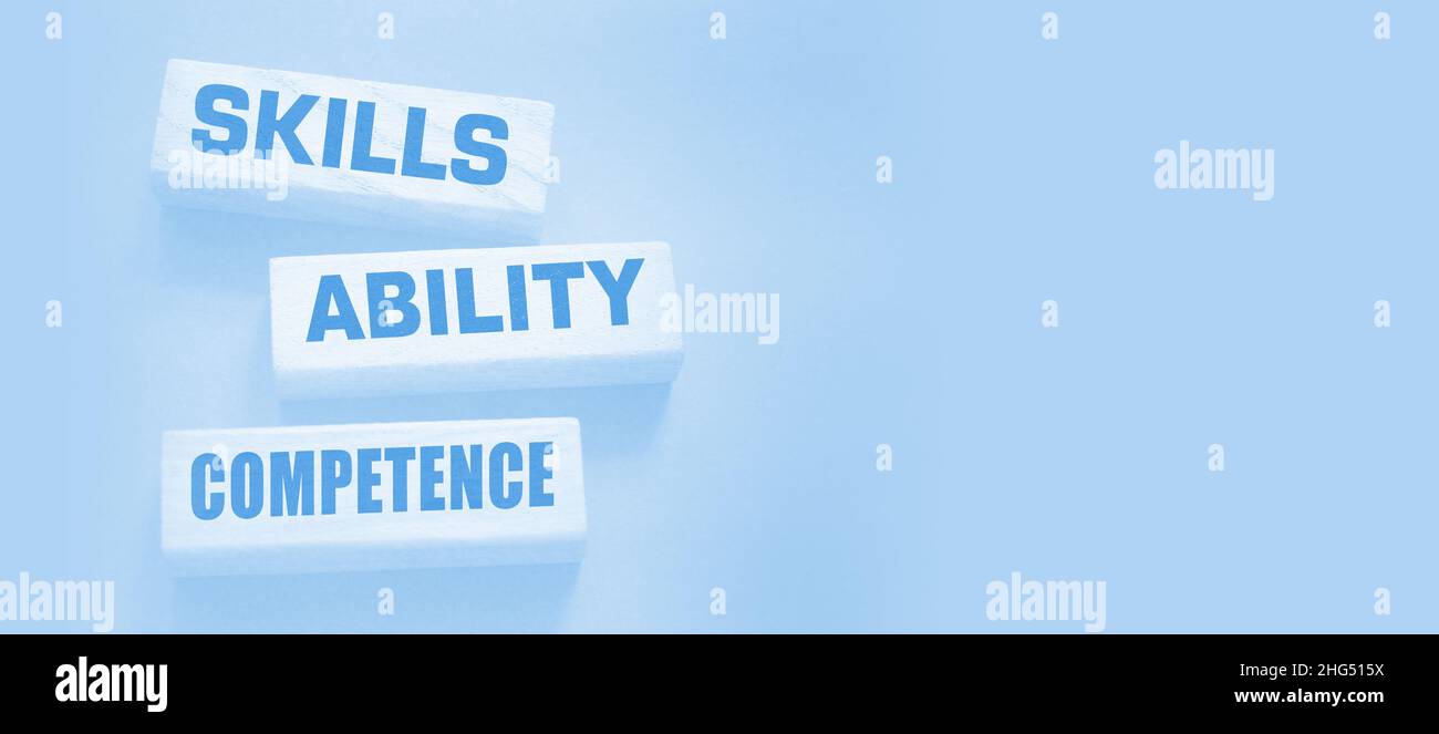 Skills ability competence words in wooden blocks concept. Career and ...