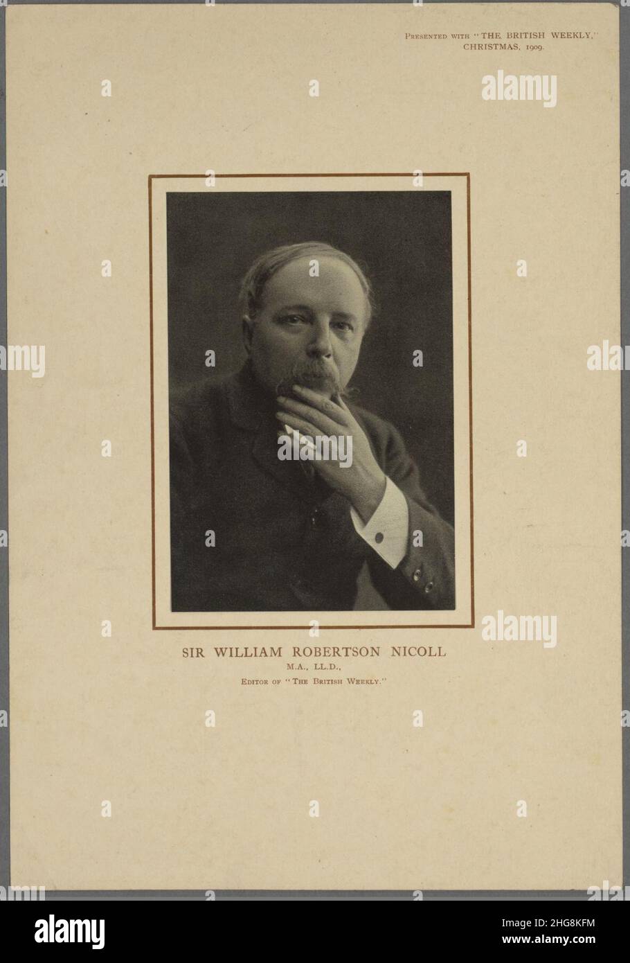 Sir William Robertson Nicoll M.A., LL.D Editor of The British Weekly ...