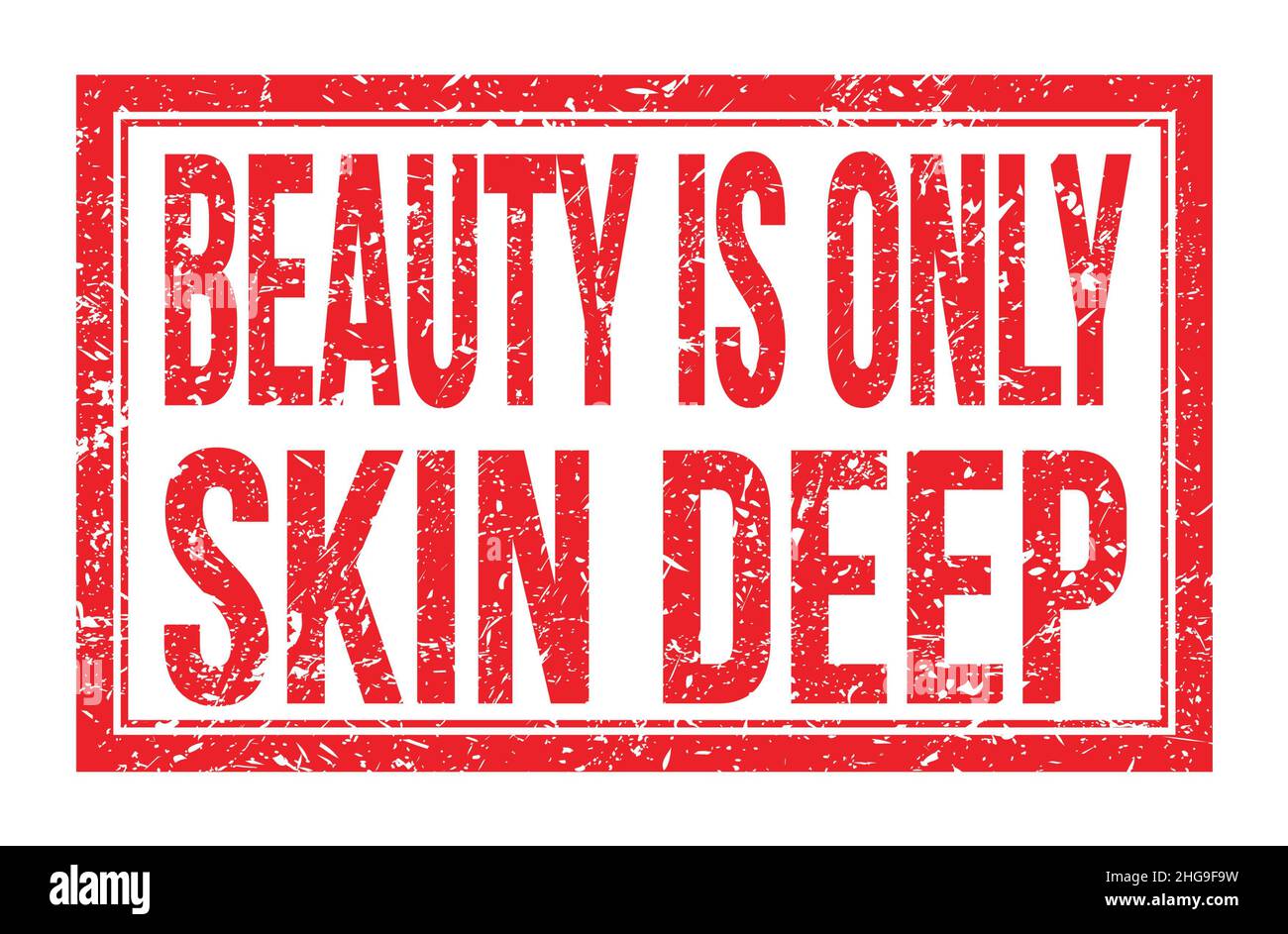 BEAUTY IS ONLY SKIN DEEP, words written on red rectangle stamp sign ...