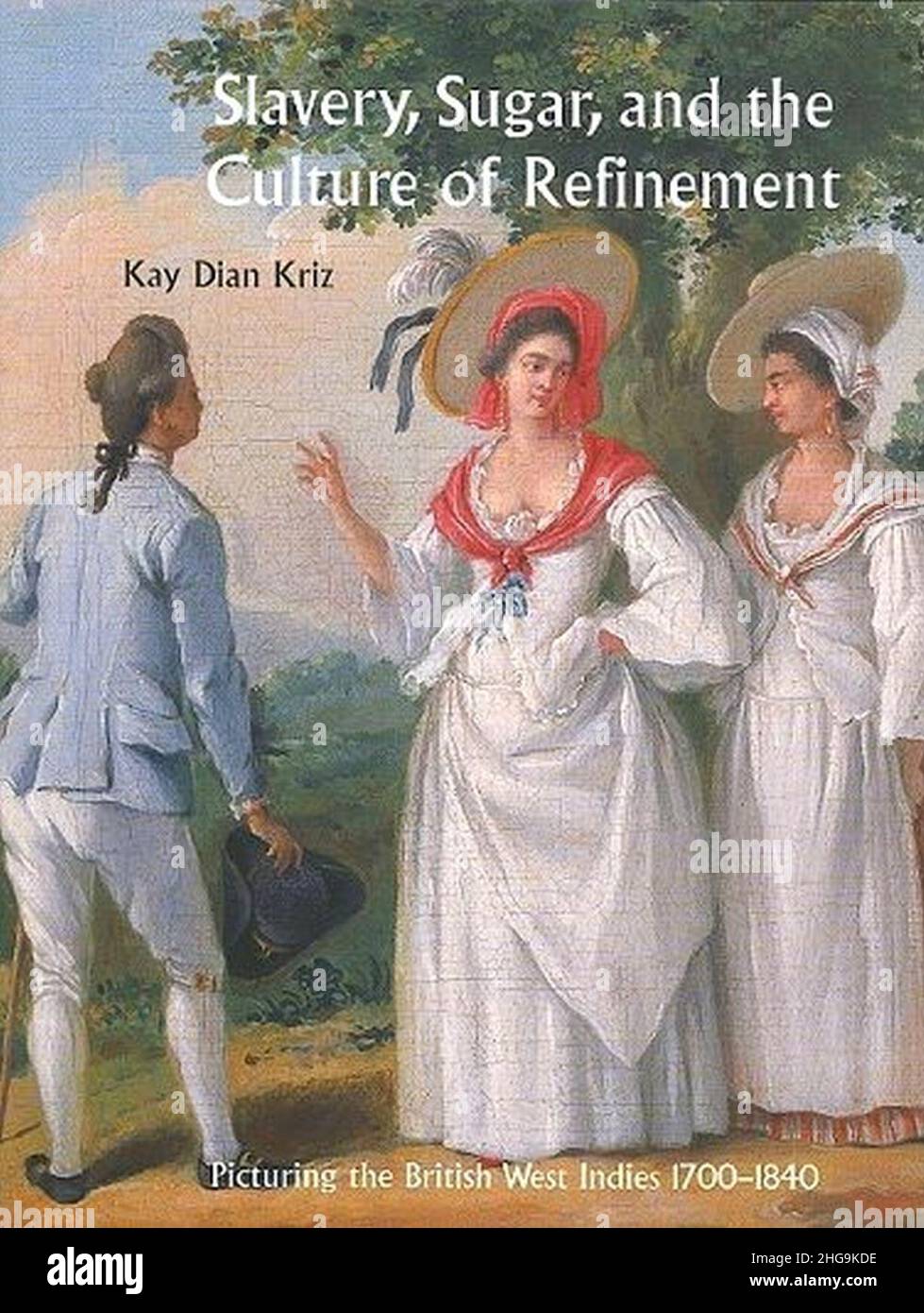 Slavery, Sugar, and the Culture of Refinement book cover Stock Photo ...