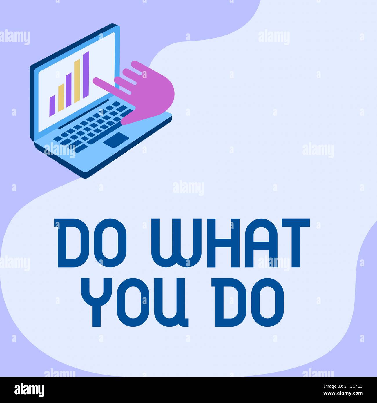 Writing displaying text Do What You Do. Word Written on can make things ...