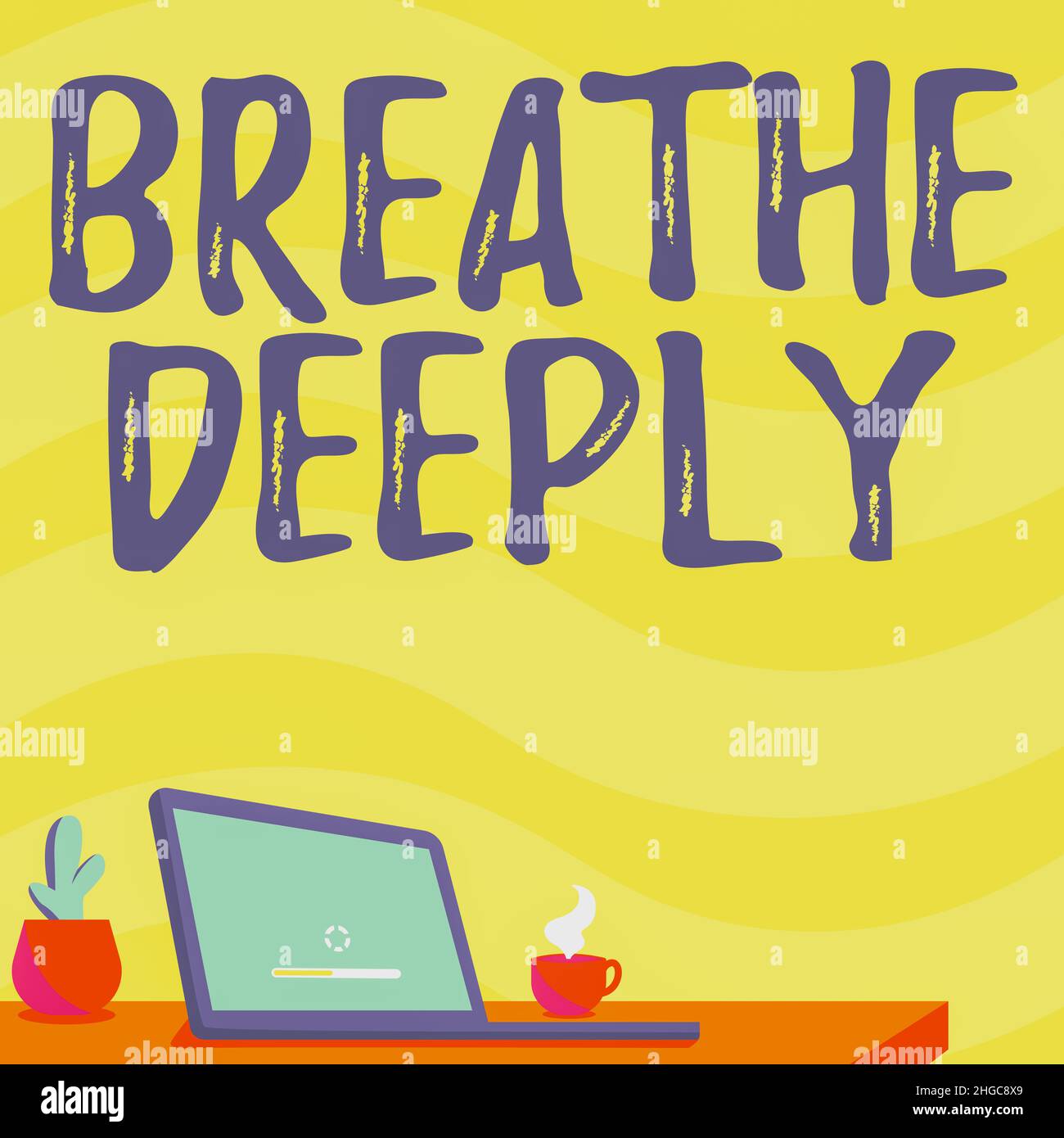 Sign displaying Breathe Deeply. Word Written on to take a lot of air ...