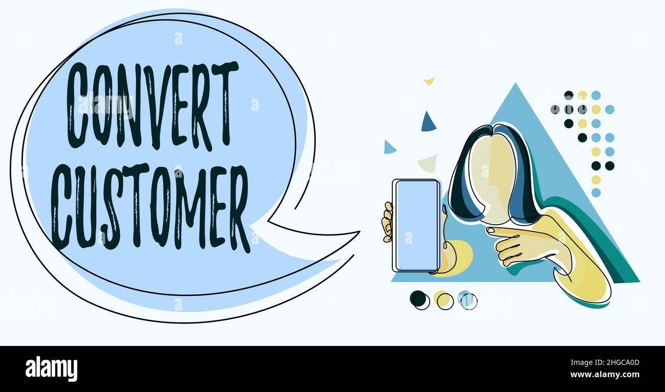 Text showing inspiration Convert Customer. Business approach marketing ...