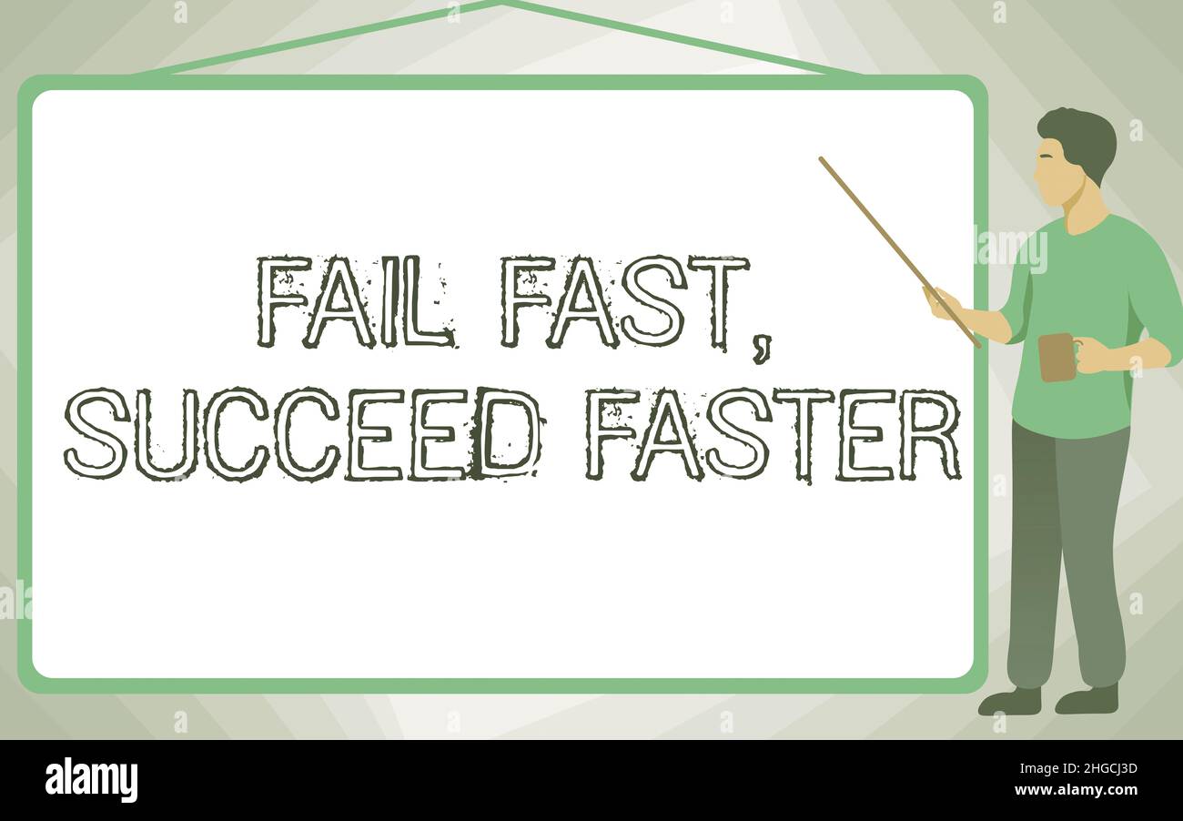 Text sign showing Fail Fast, Succeed Faster. Internet Concept failed ...