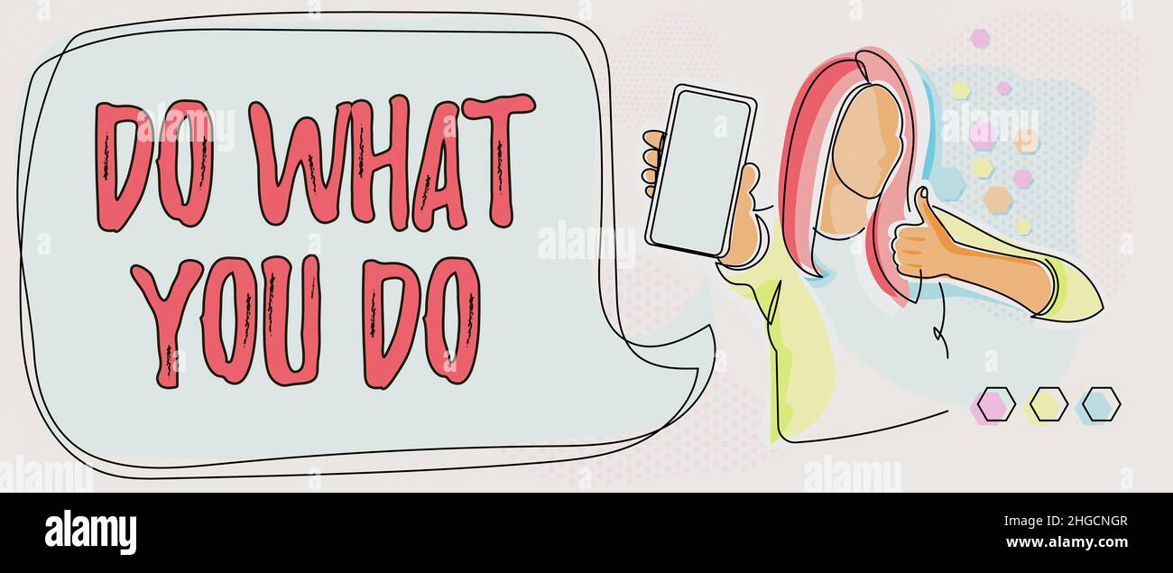 Text caption presenting Do What You Do. Business showcase can make ...