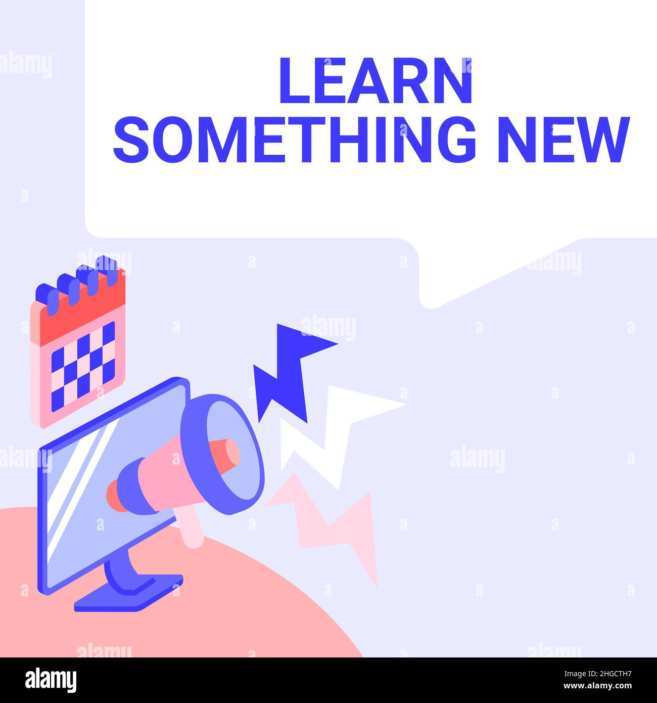 Inspiration showing sign Learn Something New. Word for Gain acquire ...