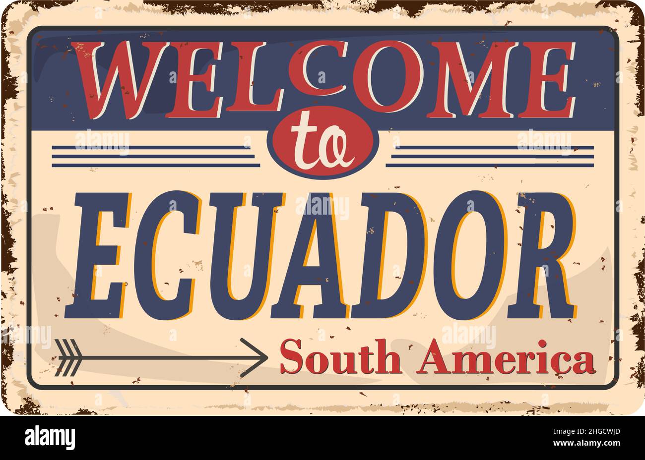 welcomes to Ecuador Old metal sign isolated on white Stock Vector Image ...