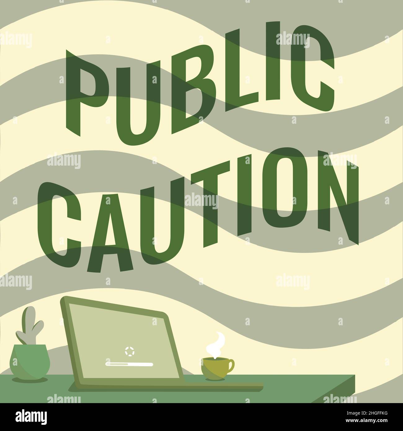 Writing displaying text Public Caution, Word for formal warning given ...