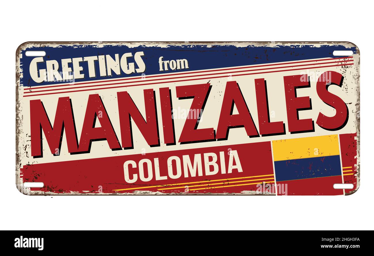 Greetings from Manizales vintage rusty metal plate on a white ...