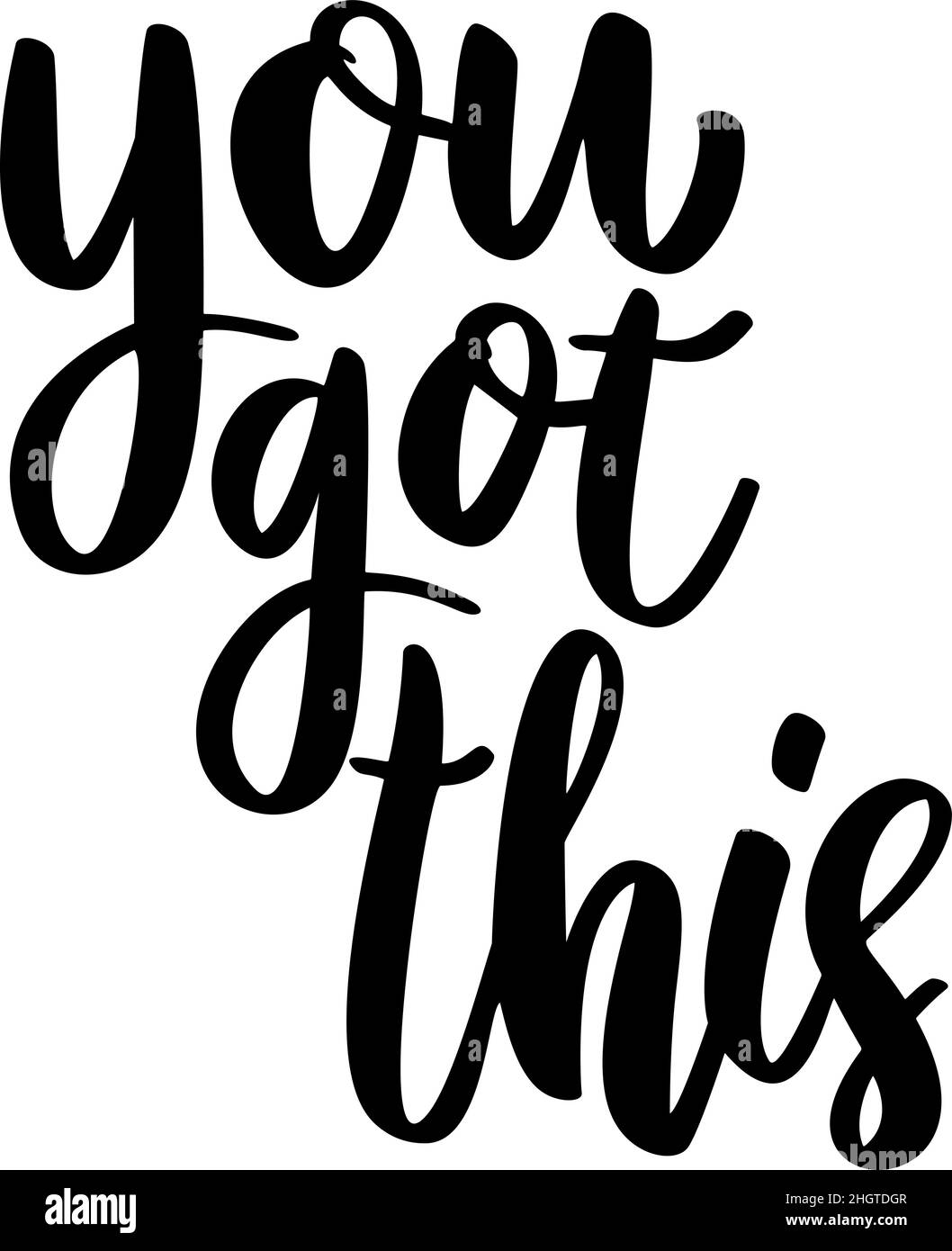 You got this. Lettering phrase on white background. Design element for ...