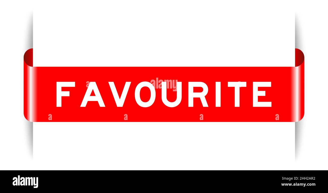 Red color inserted label banner with word favourite on white background ...