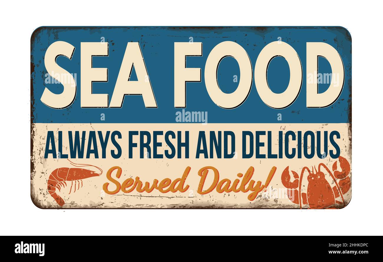 Sea food vintage rusty metal sign on a white background, vector ...