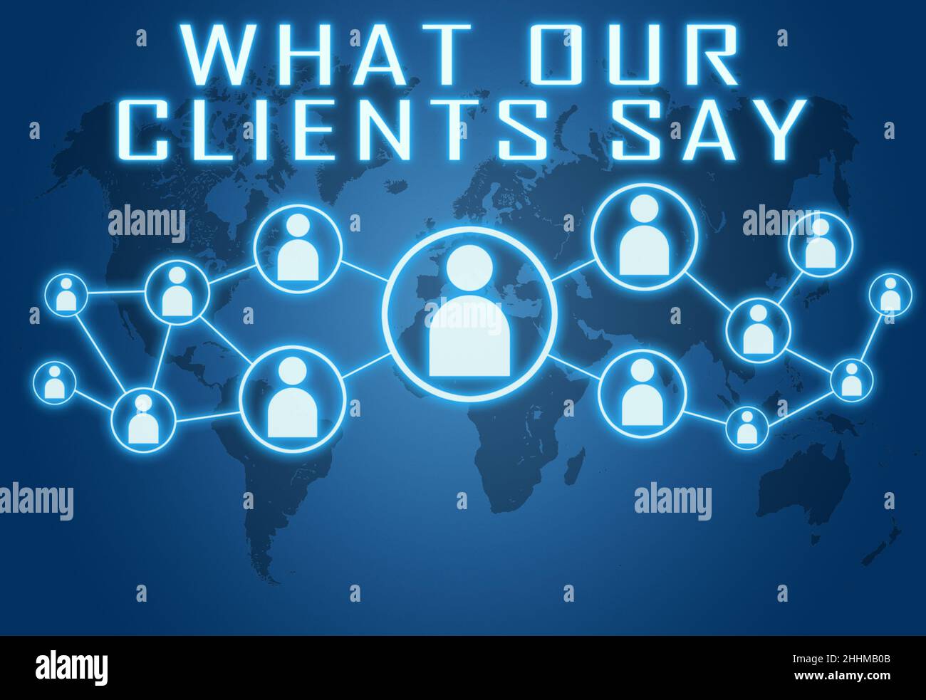What our Clients say - text concept on blue background with world map ...