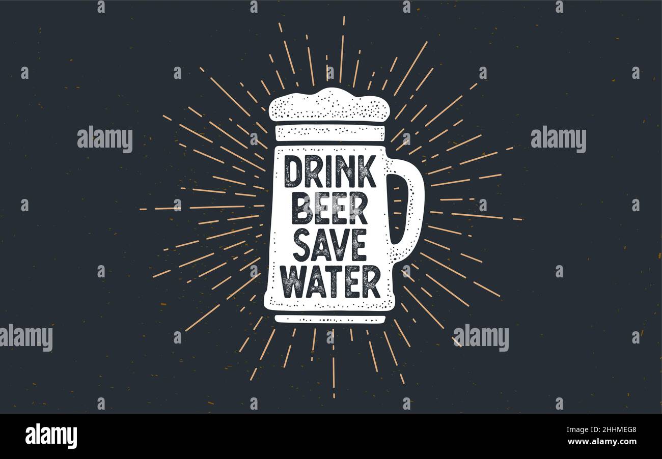 Drink Beer Save Water. Vintage hand drawn lettering for beer bar, pub ...