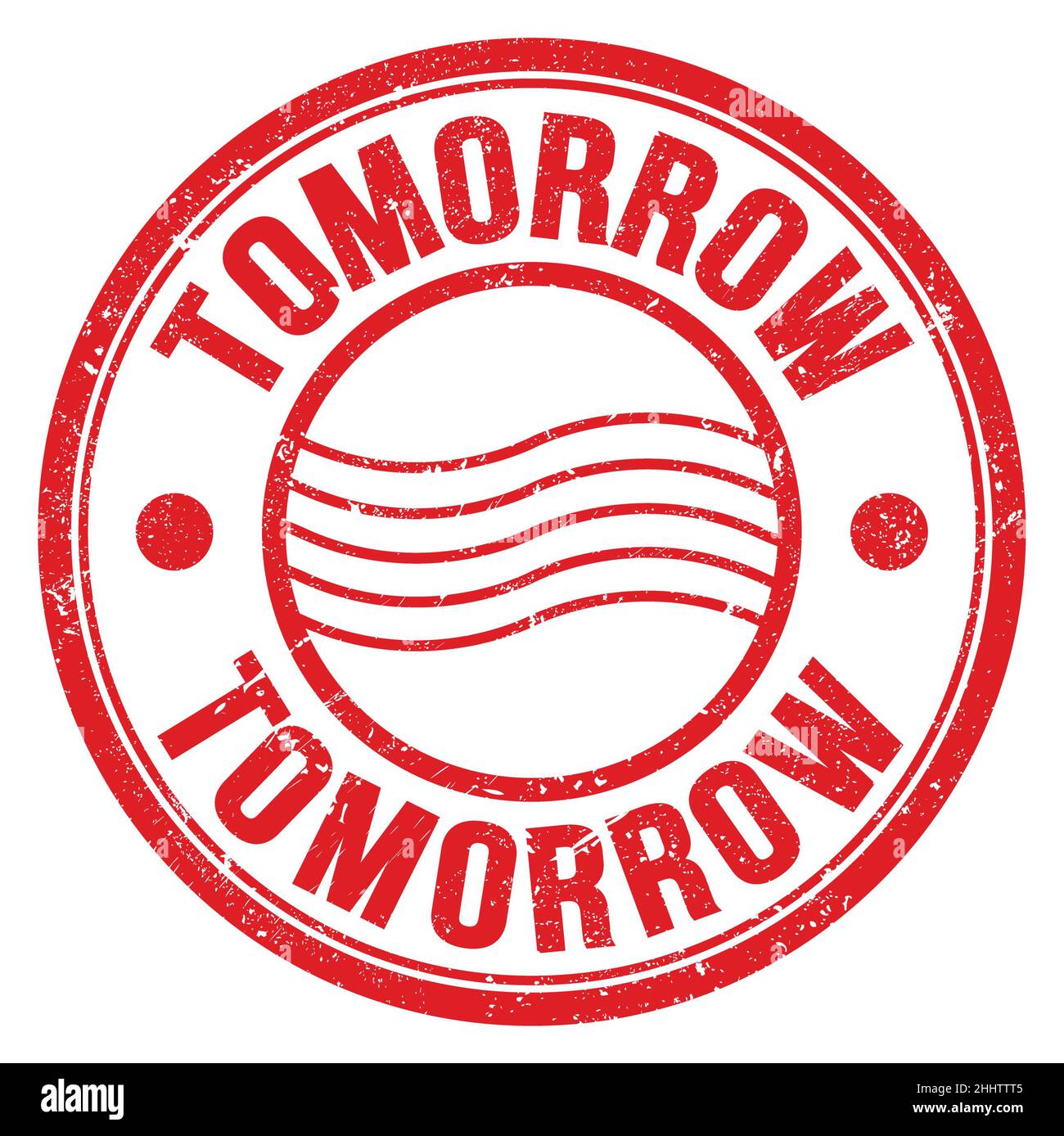 TOMORROW word written on red round postal stamp sign Stock Photo - Alamy