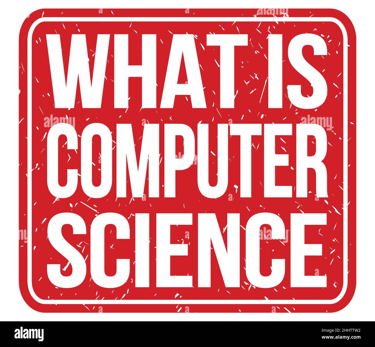 WHAT IS COMPUTER SCIENCE, text written on red vintage stamp sign Stock ...