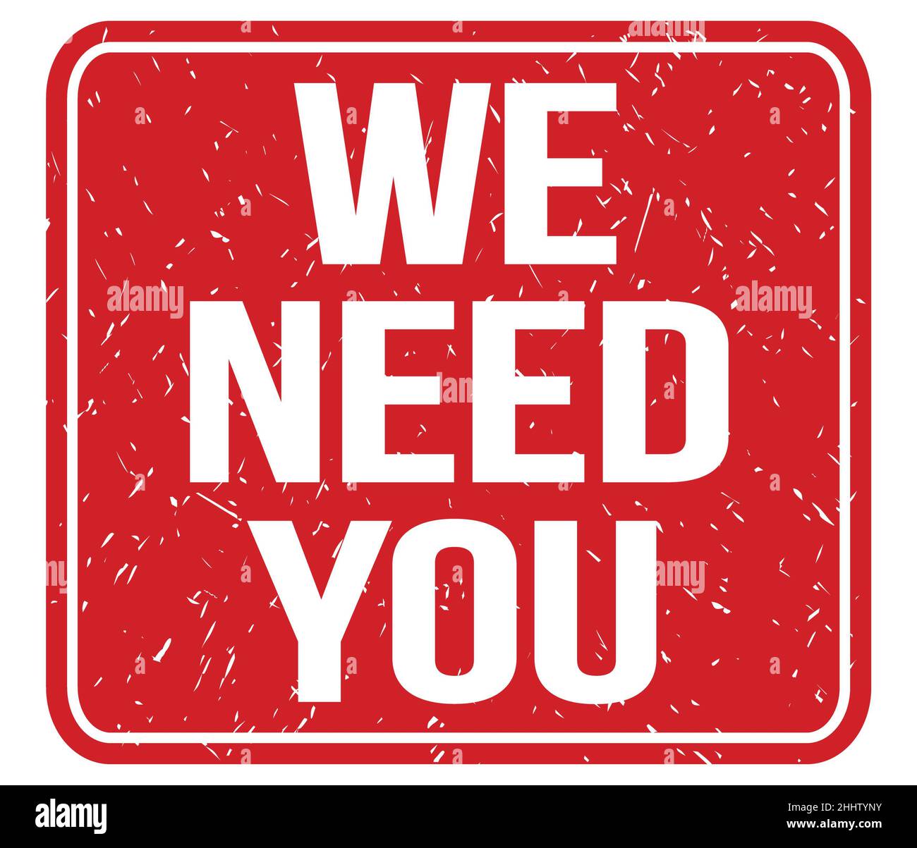 WE NEED YOU, text written on red vintage stamp sign Stock Photo - Alamy
