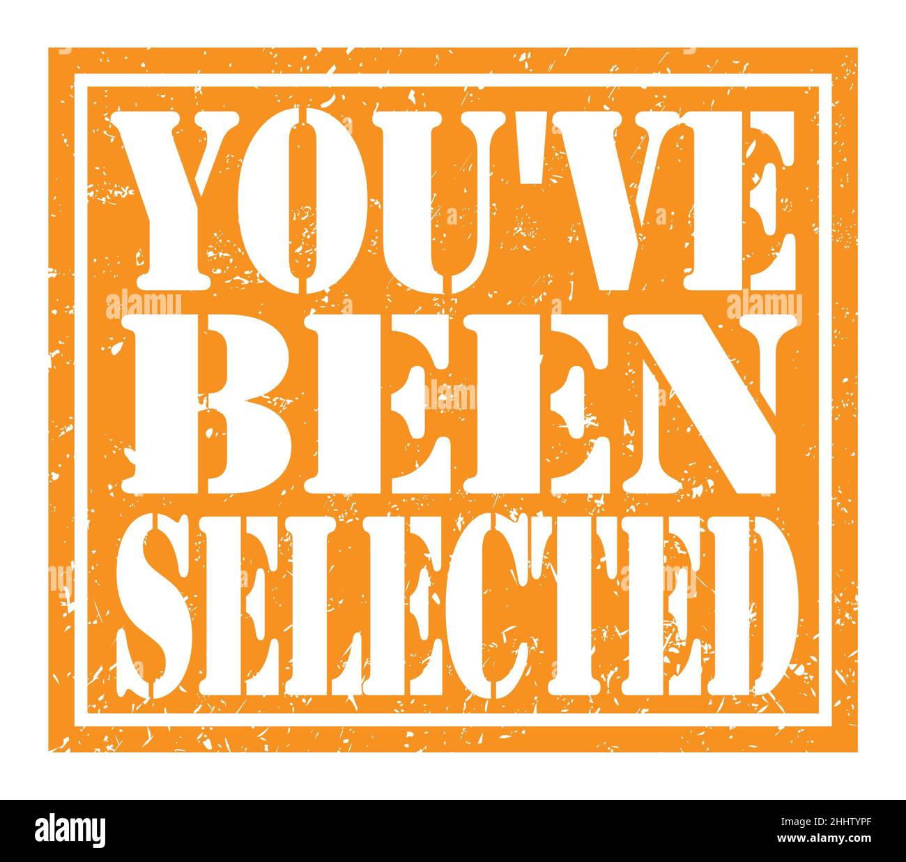 YOU'VE BEEN SELECTED, words written on orange stamp sign Stock Photo ...