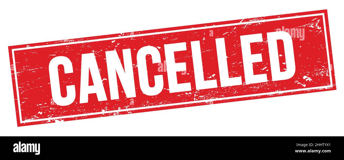 CANCELLED text on red grungy rectangle stamp sign Stock Photo - Alamy