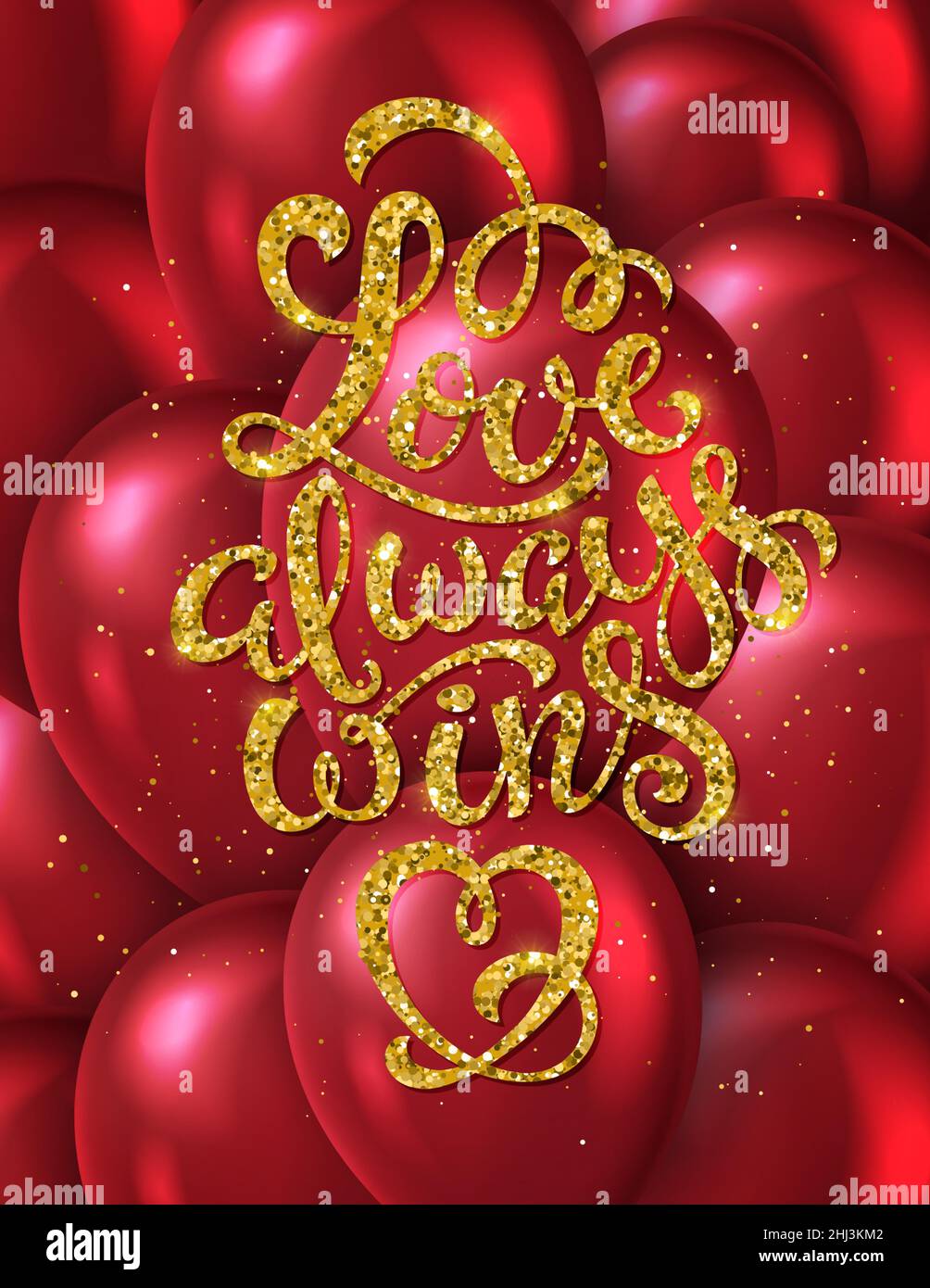 Love always wins sparkling calligraphy. Poster with with hand-drawn ...