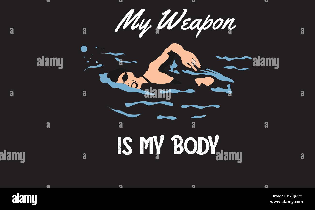 my weapon is my body swimmer man swimming dark t-shirt monogram text ...