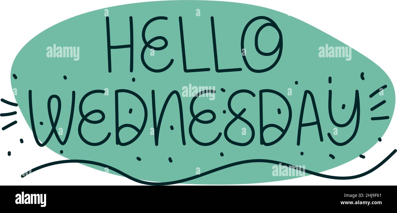 lettering of hello wednesday Stock Vector Image & Art - Alamy