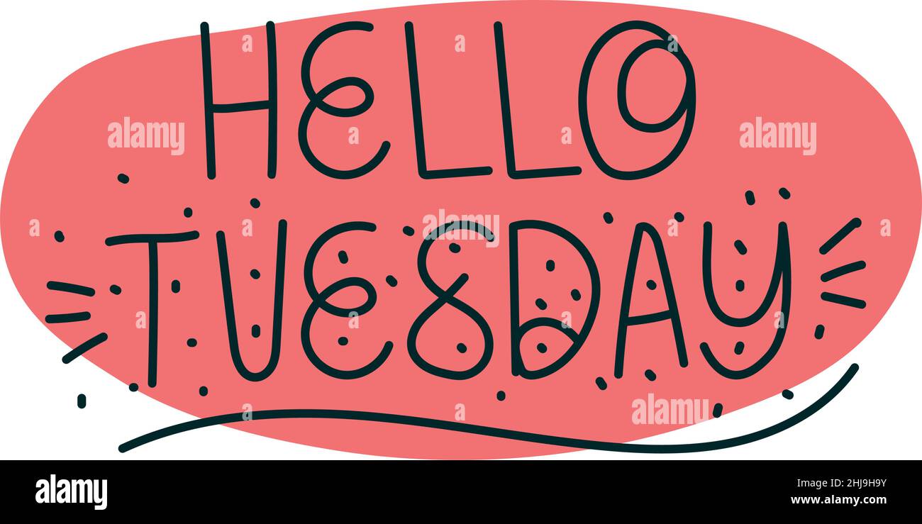 lettering of hello tuesday Stock Vector Image & Art - Alamy