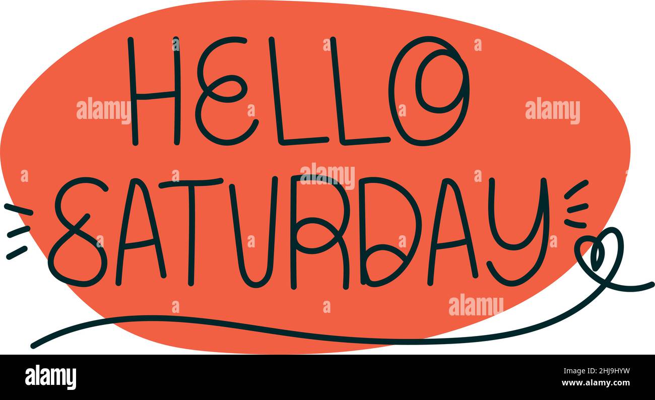 lettering of hello saturday Stock Vector Image & Art - Alamy