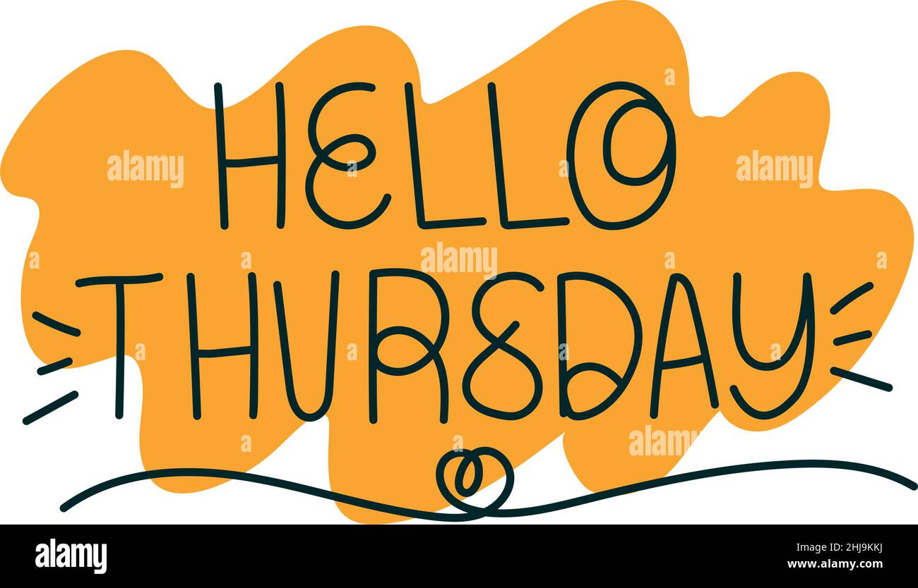 lettering of hello thursday Stock Vector Image & Art - Alamy