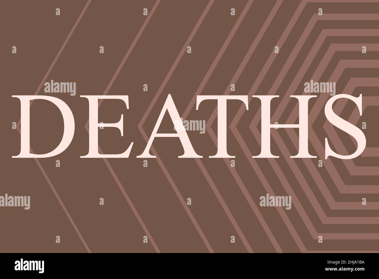 Text sign showing Deaths. Concept meaning permanent cessation of all ...