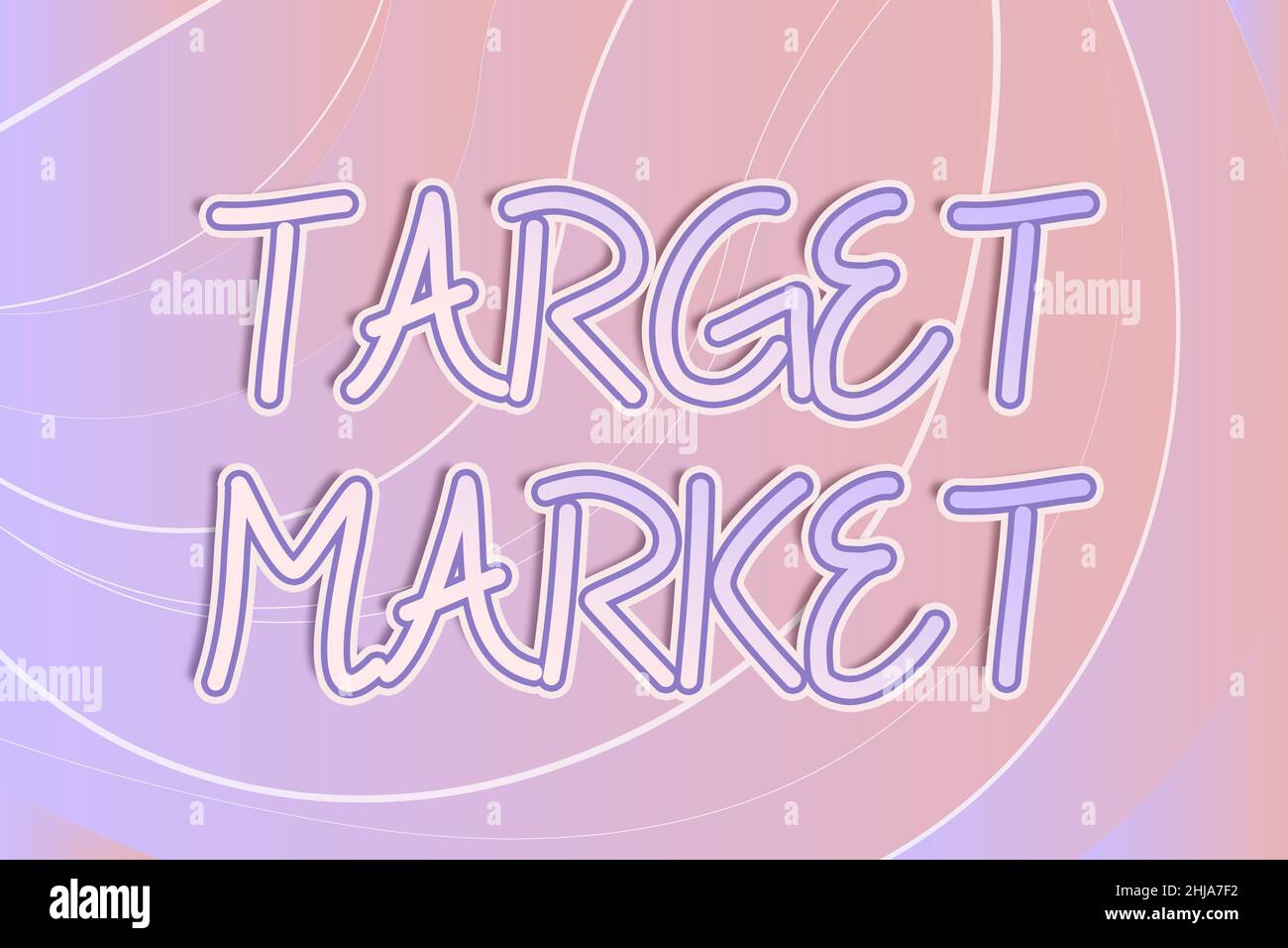 Sign displaying Target Market. Business overview specific costumers to ...