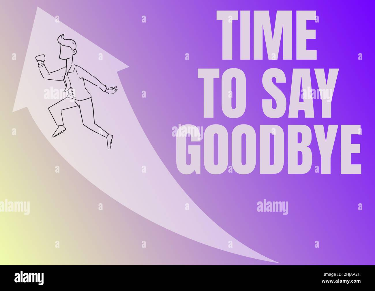 Text sign showing Time To Say Goodbye. Word Written on Farewell Parting ...