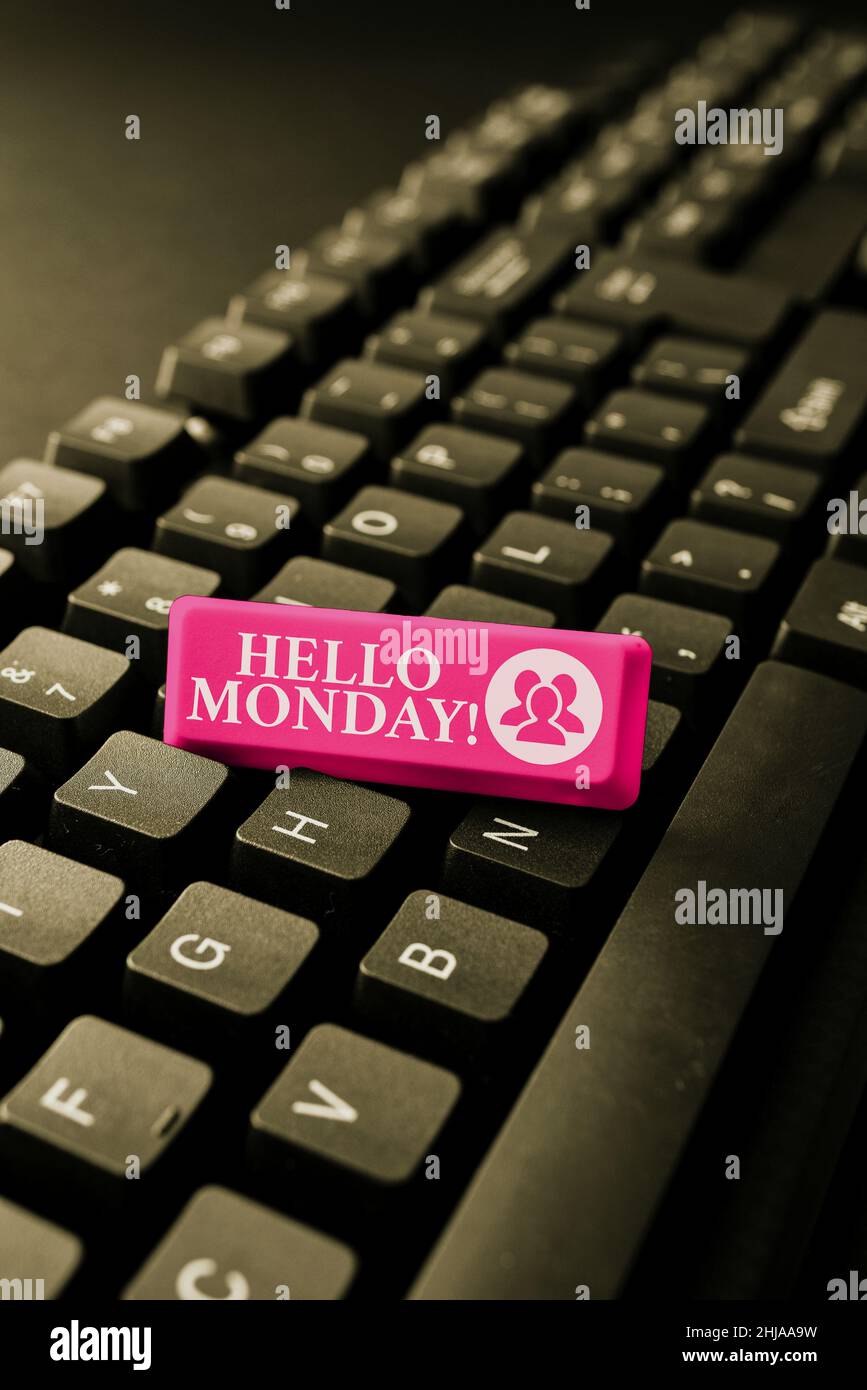 Inspiration showing sign Hello Monday. Concept meaning Good morning ...