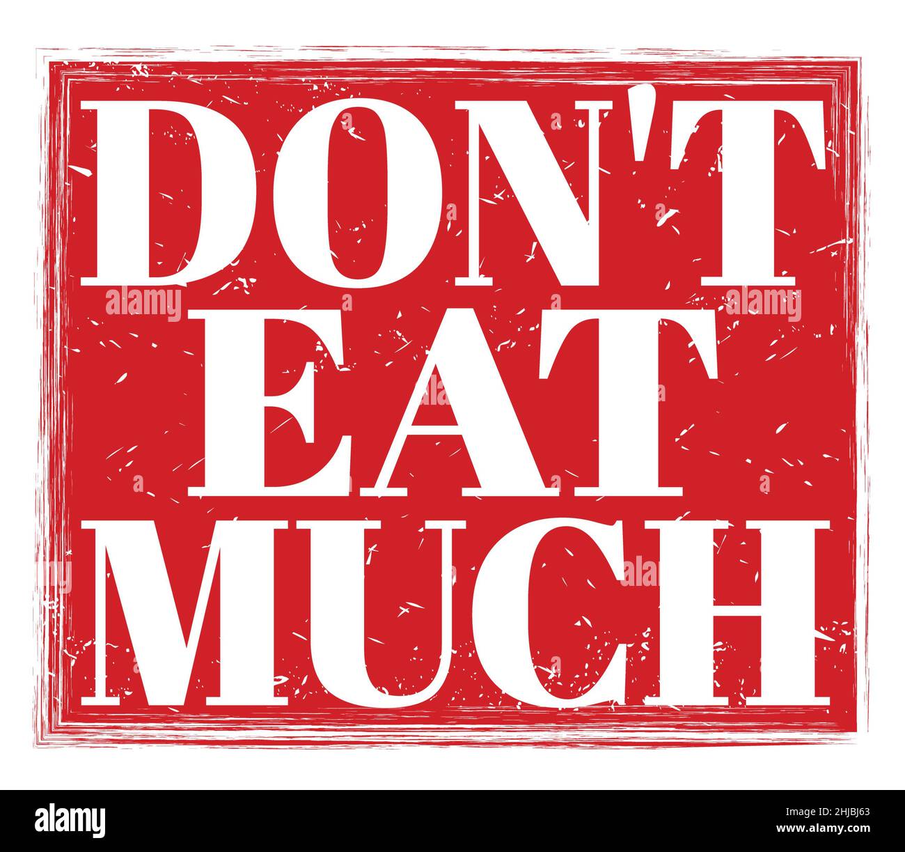 DON'T EAT MUCH, written on red grungy stamp sign Stock Photo - Alamy