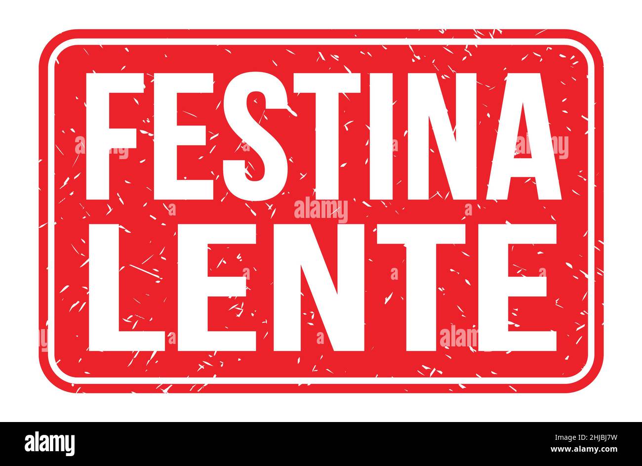 FESTINA LENTE, words written on red rectangle stamp sign Stock Photo ...