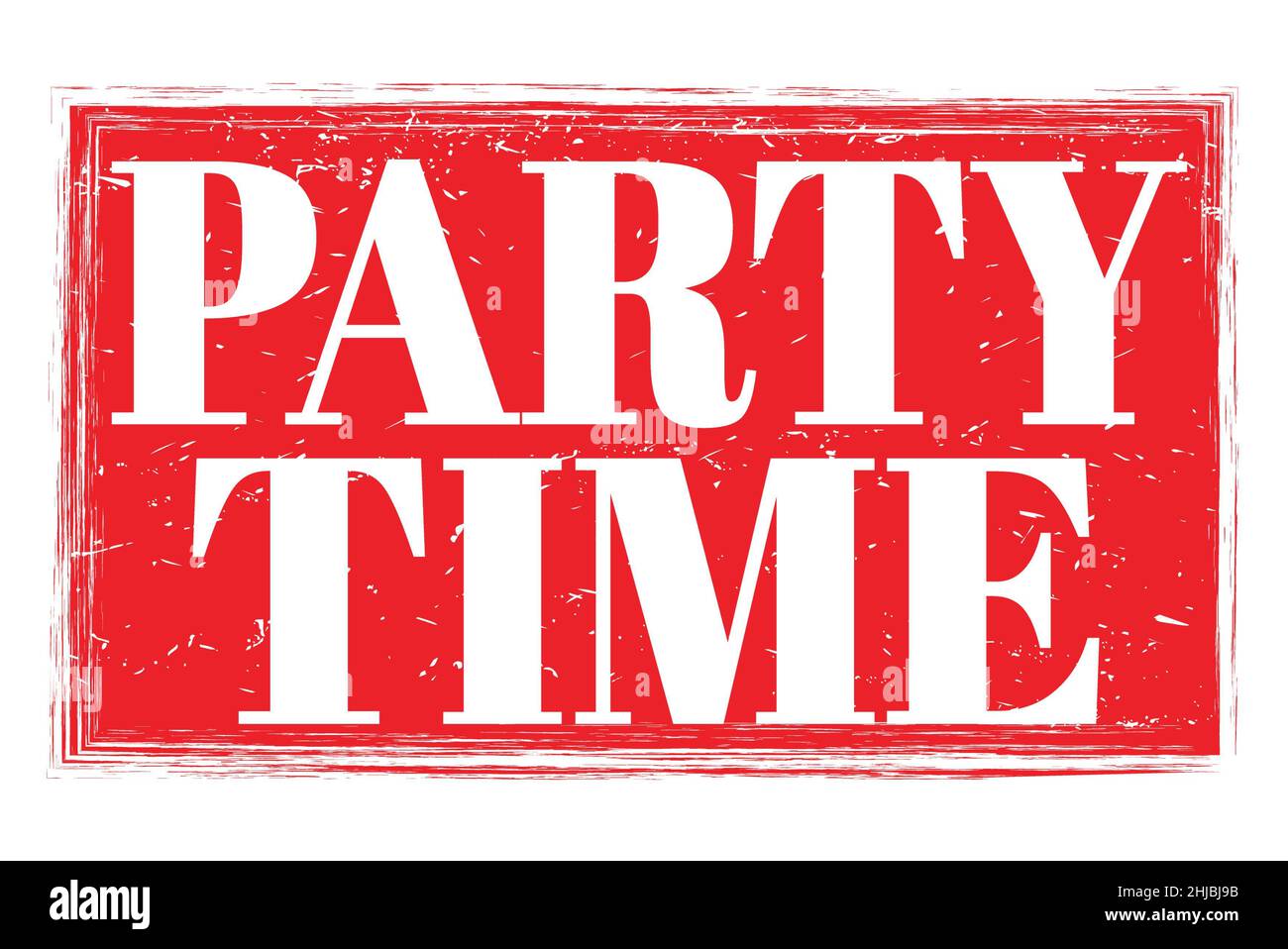 PARTY TIME, words written on red grungy stamp sign Stock Photo - Alamy