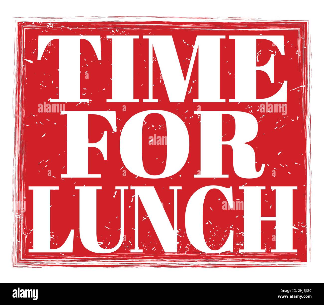 TIME FOR LUNCH, written on red grungy stamp sign Stock Photo - Alamy