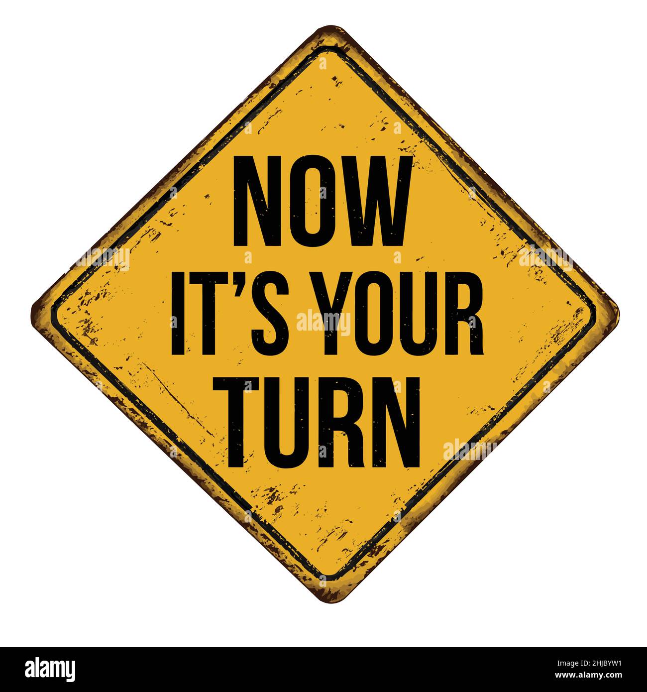 Now it's your turn vintage rusty metal plate on a white background ...