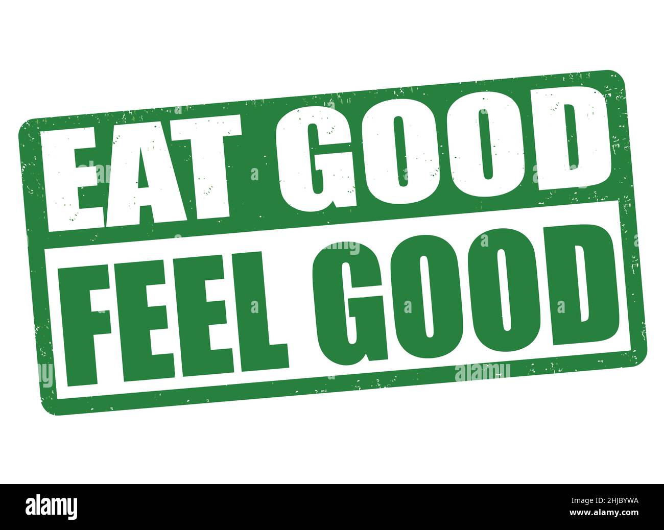 Eat good feel good grunge rubber stamp on white background, vector ...