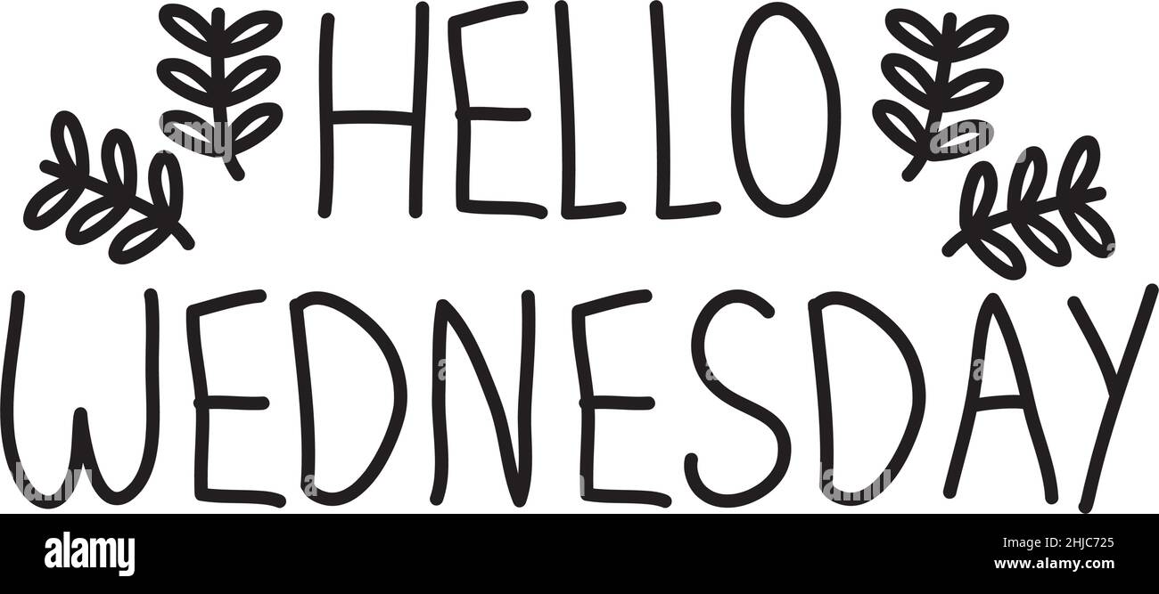 hello wednesday lettering design on white background Stock Vector Image ...