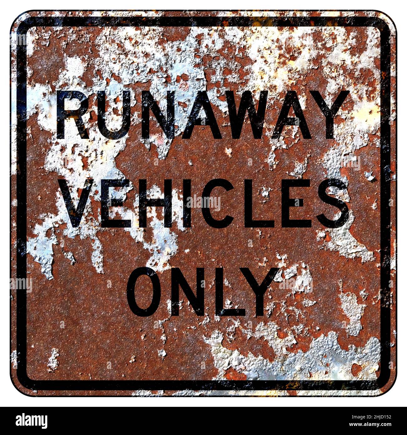 Old rusty American road sign - Runaway vehicles only Stock Photo - Alamy