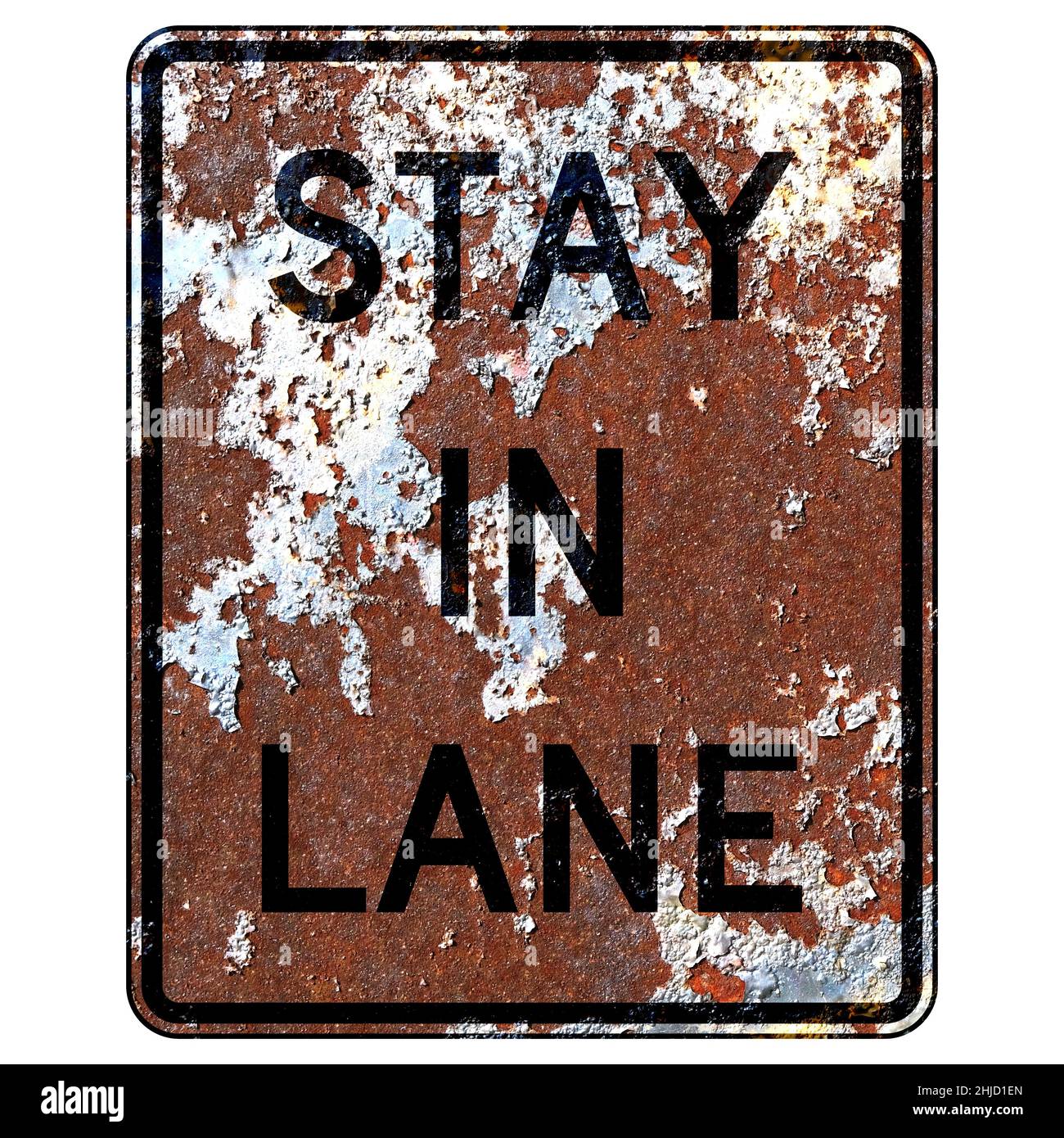 Old rusty American road sign - Stay in lane Stock Photo - Alamy